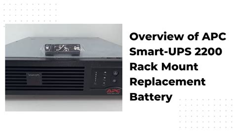 Overview Apc Smart Ups 2200 Rack Mount Replacement Battery