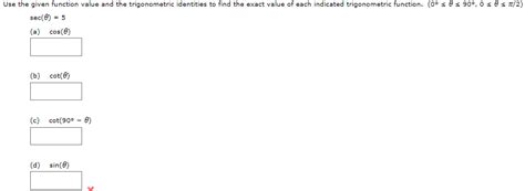 Solved Use The Given Function Value And The Trigonometric