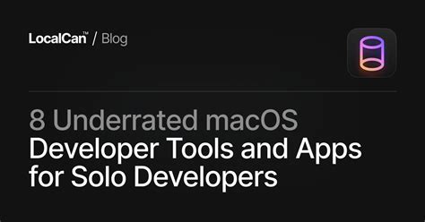 8 Underrated Macos Developer Tools And Apps For Solo Developers Blog
