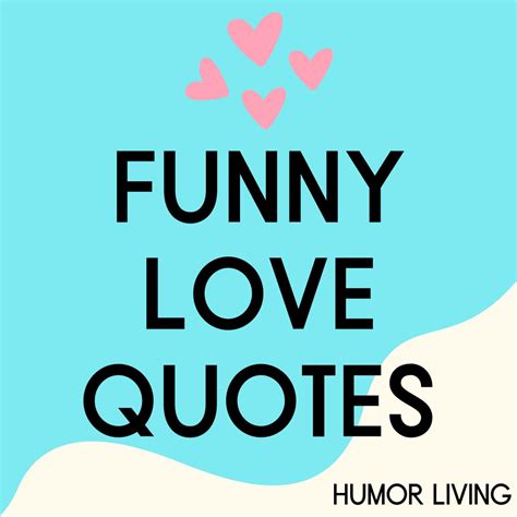101 Funny Love Quotes For Him And Her Humor Living
