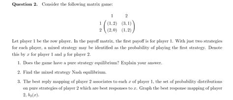 Solved Question Consider The Following Matrix Game Chegg