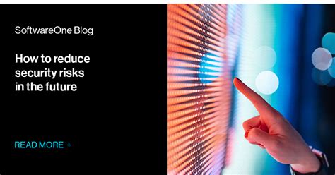 Cyber Security Guide How To Reduce Security Risks In The Future Softwareone Blog