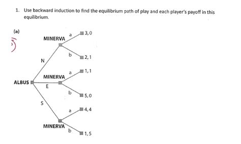 solved 1 use backward induction to find the equilibrium