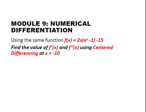 Solved MODULE NUMERICAL DIFFERENTIATION Using The Same Chegg