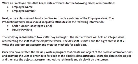 Solved Write An Employee Class That Keeps Data Attributes
