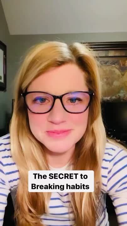 What Is The Secret To Breaking A Habit Beth M Posted On The Topic