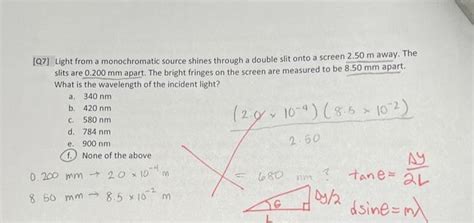 Solved [q7] Light From A Monochromatic Source Shines Through