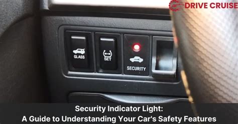 Security Indicator Light A Guide To Understanding Your Cars Safety