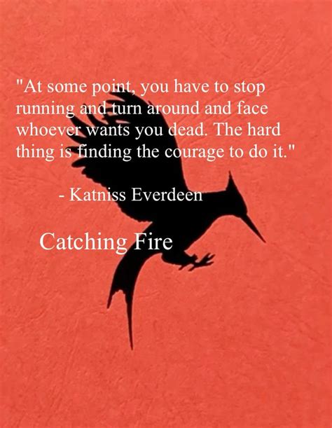 Katniss Everdeen Catching Fire Quote Hunger Games Quotes Hunger