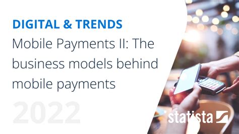 Mobile Payments Ii The Business Models Behind Mobile Payments Statista