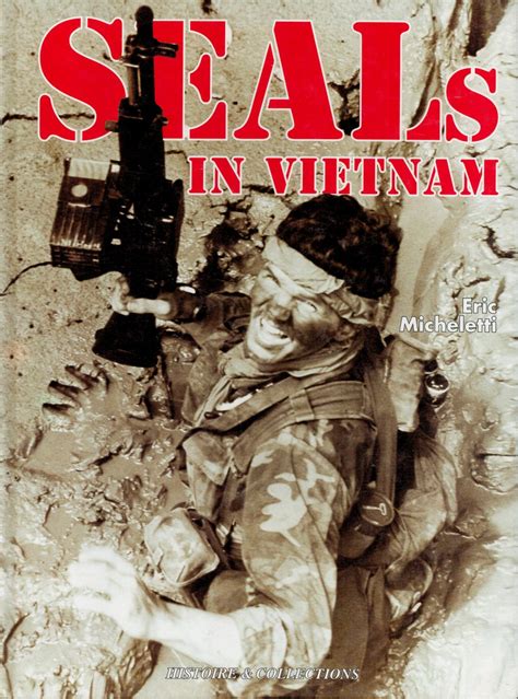 Seals In Vietnam U S Navy Commandos In The Vietnam War Jeremy
