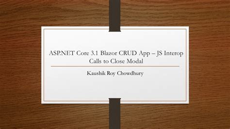Aspnet Core 31 Blazor Crud Application Js Interop Calls To Close Modal Youtube