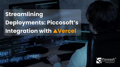 Vercel At Piccosoft Simplifying Deployment Processes By Piccosoft Software Labs May 2024