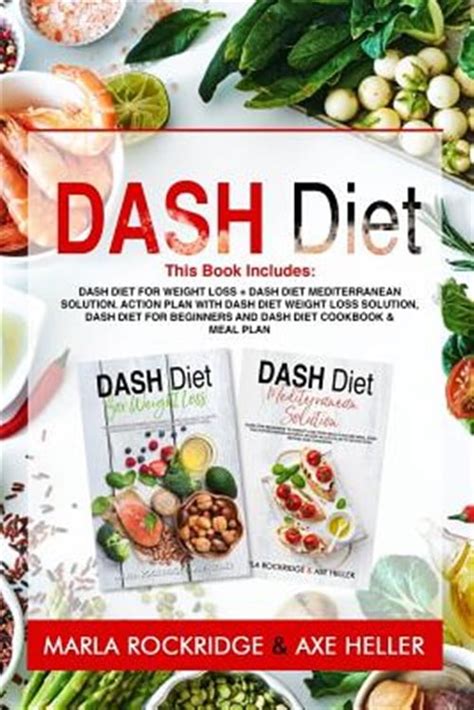 Dash Diet This Book Includes Dash Diet For Weight Loss Dash Diet