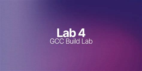 Gcc Building Lab 4 Dev Community