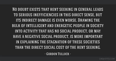 No Doubt Exists That Rent Seeking In General Leads To