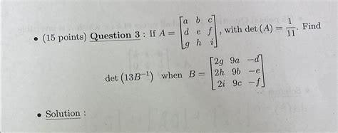 Solved (15 ﻿points) ﻿Question 3 ﻿: If A=[abcdefghi], ﻿with | Chegg.com