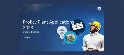 Proficy 2023 Plant Application Webinar Ge Vernova