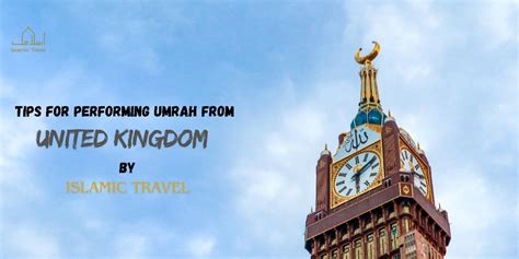 Tips For Performing Umrah From The United Kingdom 2026 Islamic Info Center