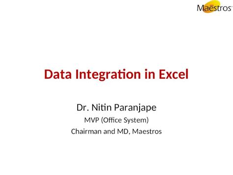 Ppt Data Integration In Excel Dr Nitin Paranjape Mvp Office System