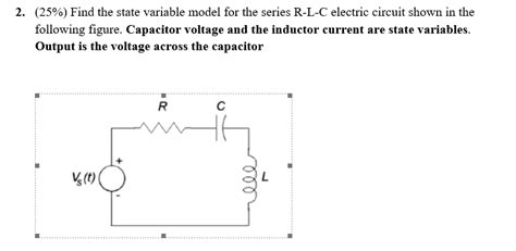 Solved 25 Find The State Variable Model For The Series
