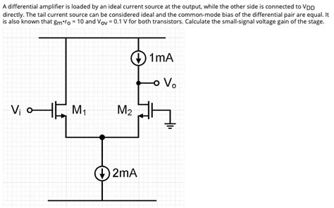 Solved A Differential Amplifier Is Loaded By An Ideal Chegg Com