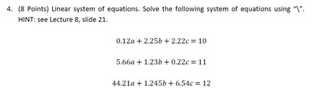 Solved 4 8 Points Linear System Of Equations Solve The Chegg Com