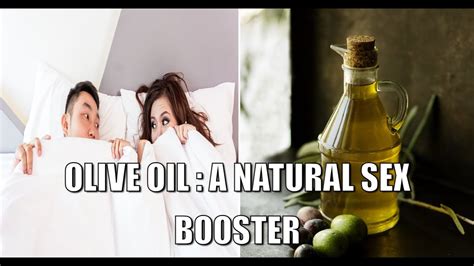 Olive Oil A Natural Sex Booster Youtube