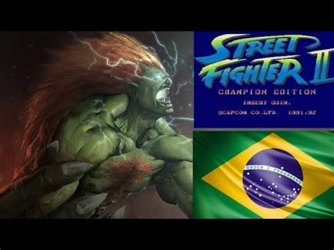 Street Fighter 2 Champion Edition Blanka Brazil Completo Youtube