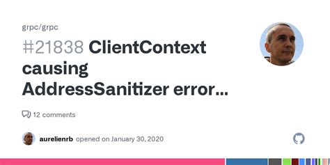 Clientcontext Causing Addresssanitizer Error Requested Allocation Size