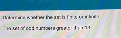 Solved Determine Whether The Set Is Finite Or Infinite The Set Of Odd