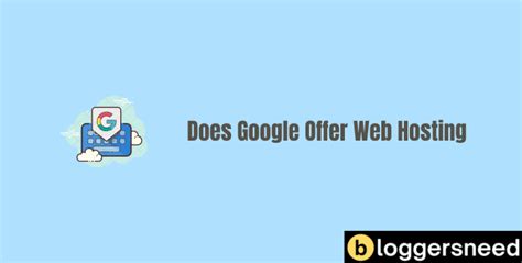 Does Google Offer Web Hosting