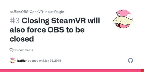 Closing Steamvr Will Also Force Obs To Be Closed · Issue 3 · Bafflerobs Openvr Input Plugin