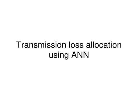ppt transmission loss allocation using ann powerpoint presentation