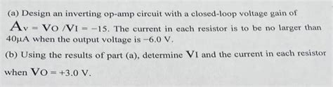 Solved A Design An Inverting Op Circuit With A Chegg Com