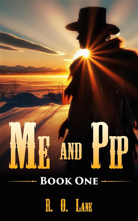 Me And Pip Book 1 Ebook Lane R O Au Kindle Store
