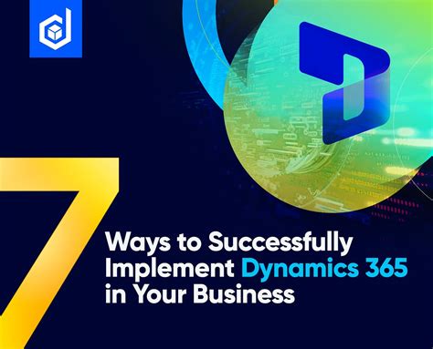 7 ways to successfully implement dynamics 365 in your business by