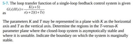 Solved 5 7 The Loop Transfer Function Of A Single Loop