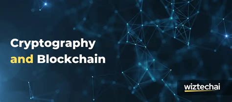 What Is The Difference Between Cryptography And Blockchain Wiztechai