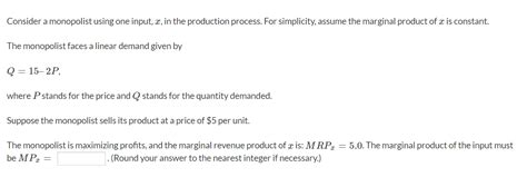 Solved Consider A Monopolist Using One Input X In The