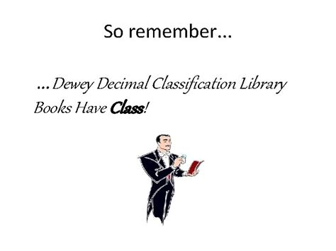 Dewey Decimal Classification System Melvil Dewey Invented The