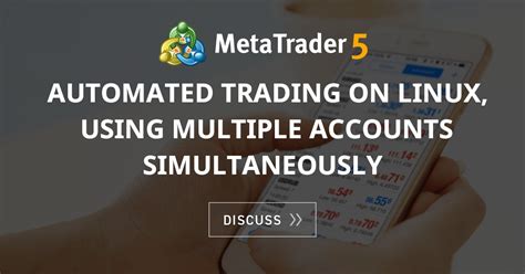 Automated Trading On Linux Using Multiple Accounts Simultaneously Auto Trading Expert