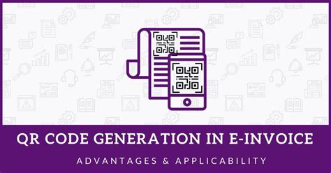 Qr Code Generation In E Invoice Advantages Applicability