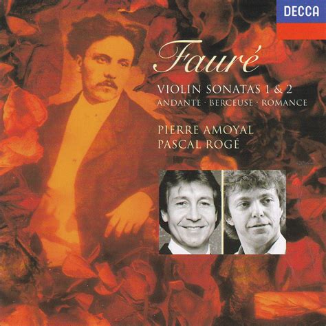 Gabriel Faure Pierre Amoyal Pascal Roge Faure Violin Sonatas 1 And 2 Etc Music