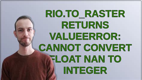 Gis Riotoraster Returns Valueerror Cannot Convert Float Nan To
