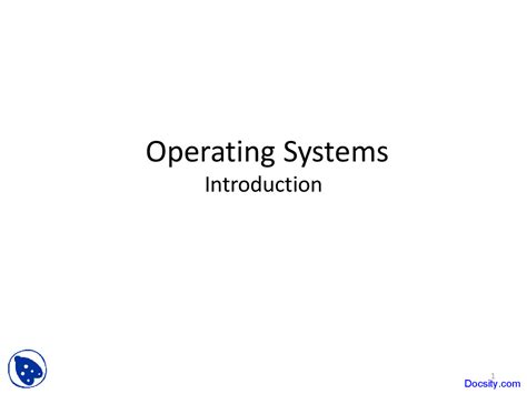 Introduction Operating Systems Lecture Slides Docsity