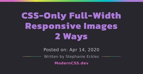Css Only Full Width Responsive Images 2 Ways Modern Css Solutions