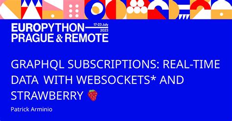 europython on linkedin graphql subscriptions real time data with
