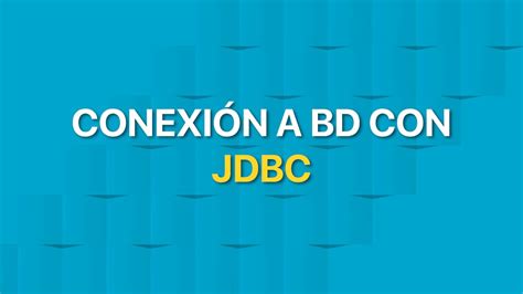 java conexión a base de datos con jdbc youtube