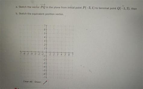 Solved How Do You Draw It A Sketch The Vector Vec PQ In Chegg
